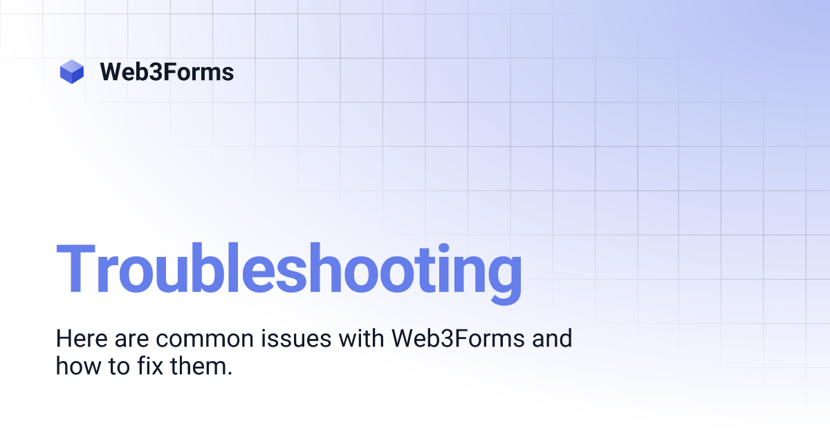 Troubleshooting | Web3Forms